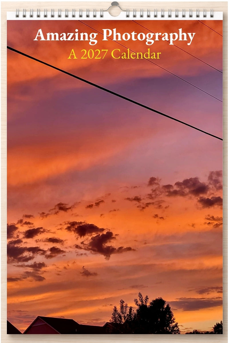 Amazing Photography: A 2027 Calendar – Silent Spark Press